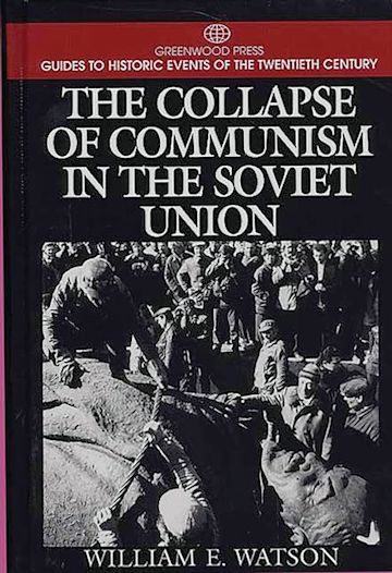 The Collapse of Communism in the Soviet Union: : Greenwood Press Guides ...