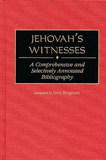 Jehovah's Witnesses: A Comprehensive and Selectively Annotated ...