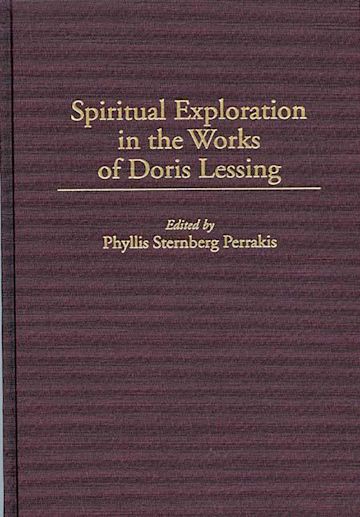 Spiritual Exploration in the Works of Doris Lessing: : Contributions to ...