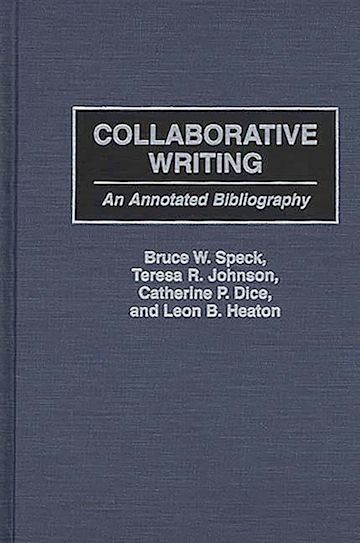 Collaborative Writing: An Annotated Bibliography: Bibliographies and ...