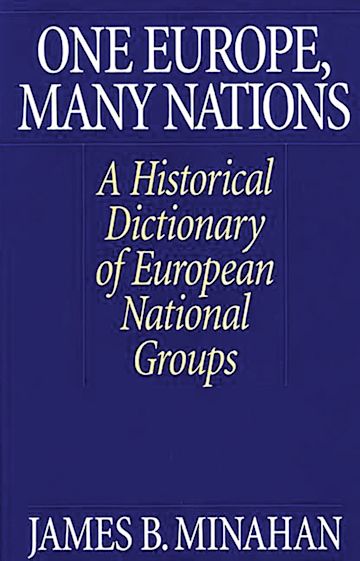 One Europe, Many Nations: A Historical Dictionary of European National ...