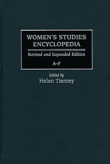 Women's Studies Encyclopedia: Revised and Expanded Edition, A-F: Helen ...