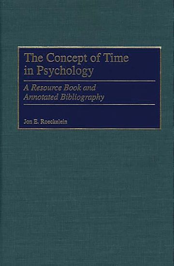 The Concept of Time in Psychology: A Resource Book and Annotated ...