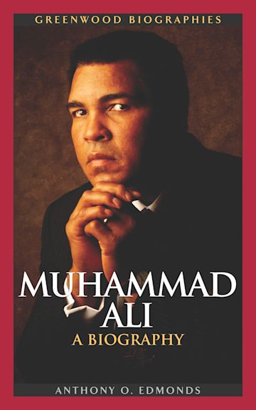 Muhammad Ali: A Biography: Greenwood Biographies Anthony O. Edmonds ...