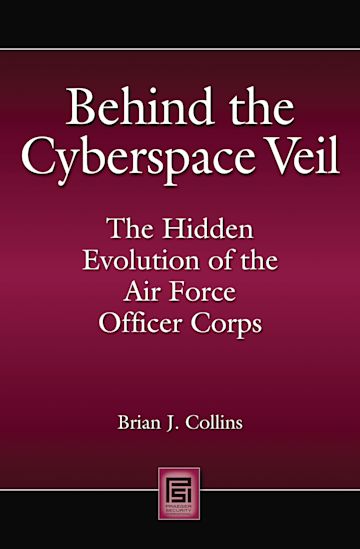 Behind the Cyberspace Veil: The Hidden Evolution of the Air Force ...