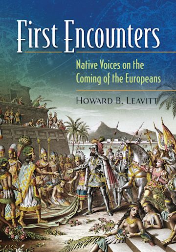 First Encounters: Native Voices on the Coming of the Europeans: Howard ...