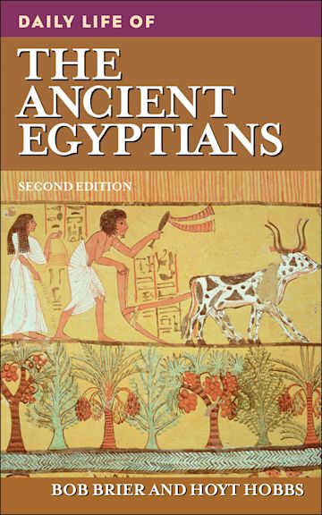 Daily Life of the Ancient Egyptians: : The Greenwood Press Daily Life ...