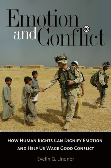 Emotion and Conflict: How Human Rights Can Dignify Emotion and Help Us ...