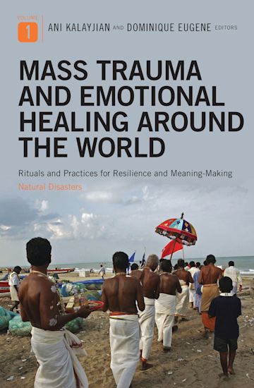 Mass Trauma and Emotional Healing around the World: Rituals and ...