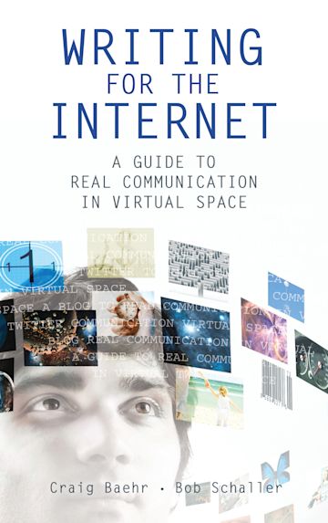 Writing for the Internet: A Guide to Real Communication in Virtual ...