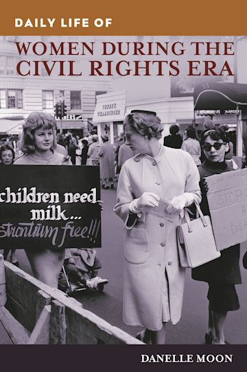 Daily Life of Women during the Civil Rights Era: : The Greenwood Press ...