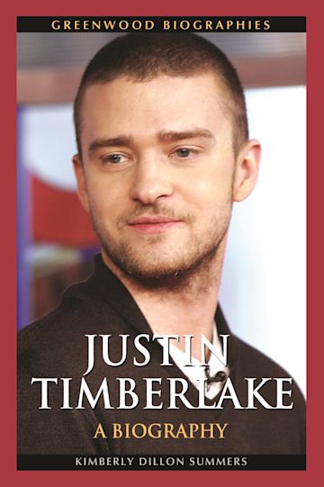 Justin Timberlake: A Biography: Greenwood Biographies Kimberly Dillon ...
