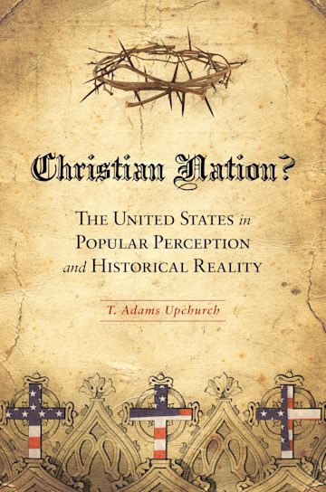 Christian Nation?: The United States in Popular Perception and ...