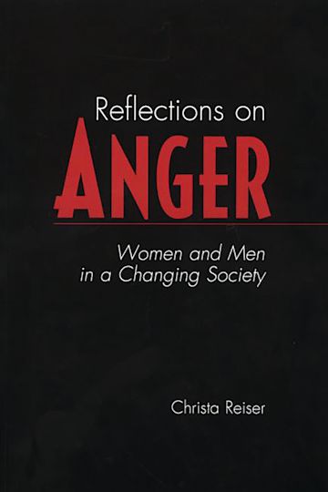Reflections On Anger Women And Men In A Changing Society Christa