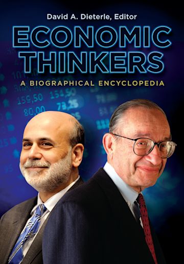 Economic Thinkers: A Biographical Encyclopedia: David A. Dieterle ...