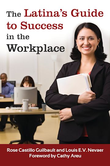 The Latina's Guide to Success in the Workplace: : Rose Castillo ...