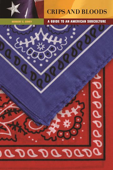 Crips and Bloods: A Guide to an American Subculture: Guides to ...