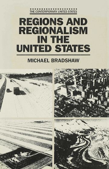 Regions and Regionalism in the United States: : The Contemporary United ...