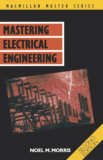 Mastering Electrical Engineering: : Bloomsbury Master Series Noel M ...