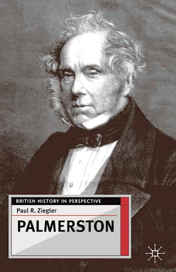 Palmerston: : British History in Perspective Paul Ziegler Red Globe Press