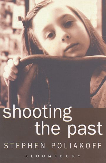 Shooting The Past: : Screen and Cinema Stephen Poliakoff Methuen Drama