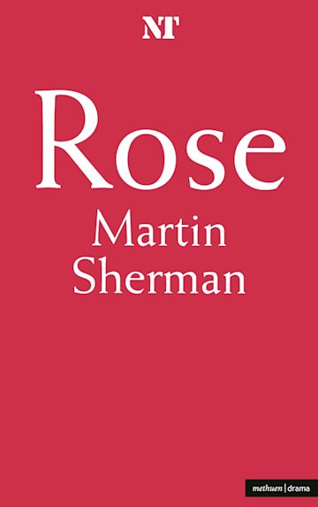 Rose: : Modern Plays Martin Sherman Methuen Drama