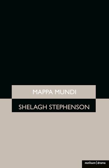 Mappa Mundi: : Modern Plays Shelagh Stephenson Methuen Drama