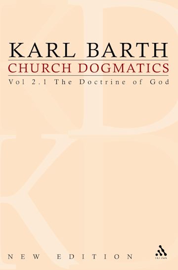 Church Dogmatics: Volume 2 - The Doctrine of God Part 1- The Knowledge ...