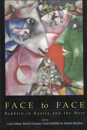 Face to Face: Bakhtin in Russia and the West: Carol Adlam: Sheffield ...