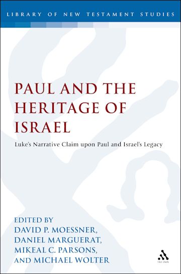 Paul and the Heritage of Israel: Paul's Claim upon Israel's Legacy in ...