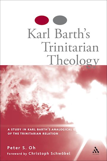 Karl Barth's Trinitarian Theology: A Study of Karl Barth's Analogical ...