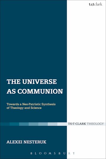 The Universe as Communion: Towards a Neo-Patristic Synthesis of ...