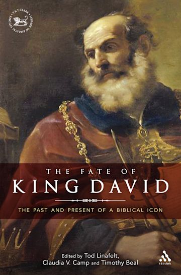 The Fate of King David: The Past and Present of a Biblical Icon: The ...