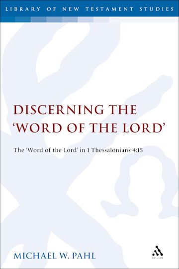Discerning the "Word of the Lord": The Word of the Lord" in 1 ...
