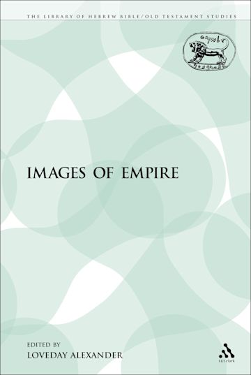 Images of Empire: : The Library of Hebrew Bible/Old Testament Studies ...