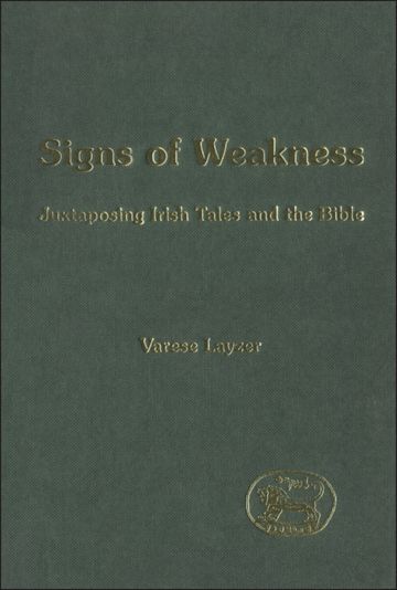 Signs of Weakness: Juxtaposing Irish Tales and the Bible: The Library ...