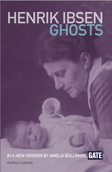 Ghosts: : Modern Plays Henrik Ibsen Methuen Drama