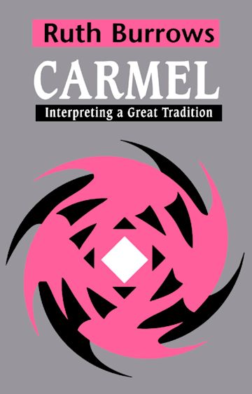 Carmel: Interpreting A Great Tradition: : Ruth Burrows OCD: Continuum