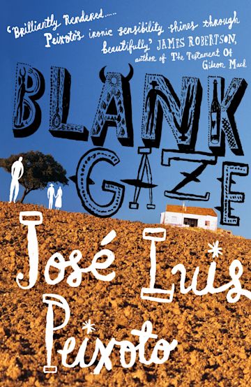 Blank Gaze: : José Luís Peixoto: Bloomsbury Paperbacks