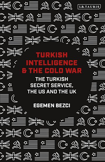 Turkish Intelligence and the Cold War: The Turkish Secret Service, the ...