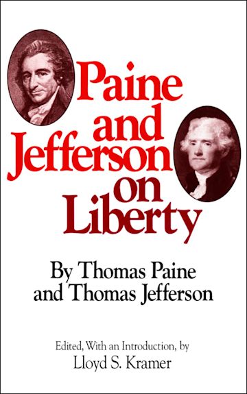 Paine and Jefferson on Liberty: : Thomas Paine: Continuum