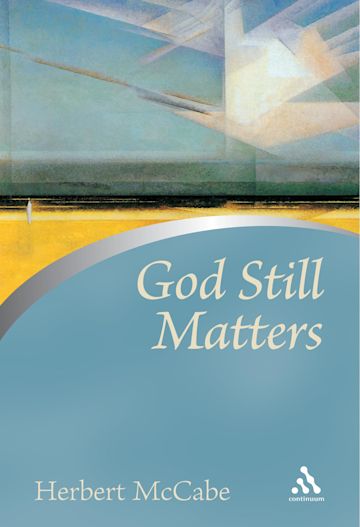God Still Matters: : Continuum Icons Herbert McCabe Continuum