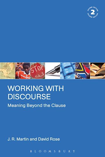 Working with Discourse: Meaning Beyond the Clause: J. R. Martin: Continuum