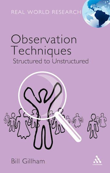 Observation Techniques: Structured to Unstructured: Real World Research ...