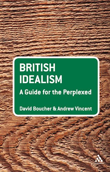British Idealism: A Guide for the Perplexed: : Guides for the Perplexed ...