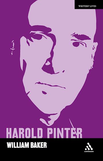 Harold Pinter: : Writers Lives William Baker Continuum