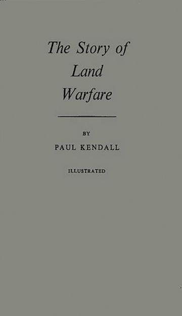 The Story of Land Warfare: : Praeger