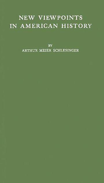 New Viewpoints in American History: : Arthur Schlesinger: Praeger