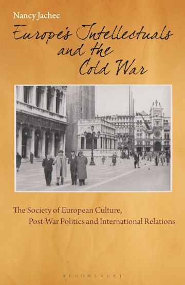 Europe's Intellectuals and the Cold War: The European Society of ...