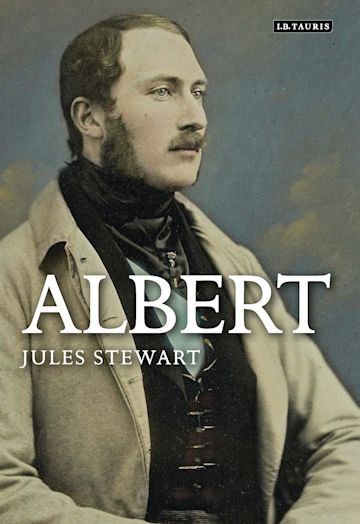 Albert: A Life: Jules Stewart: I.B. Tauris